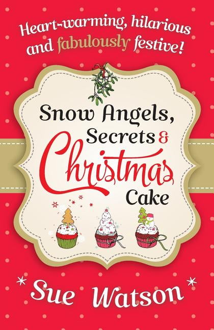 Snow Angels, Secrets and Christmas Cake - Walmart.com