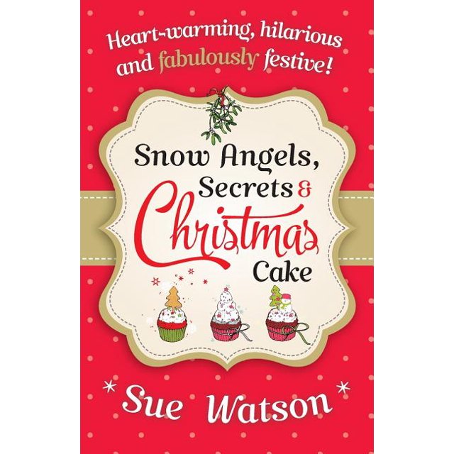 Snow Angels, Secrets and Christmas Cake - Walmart.com