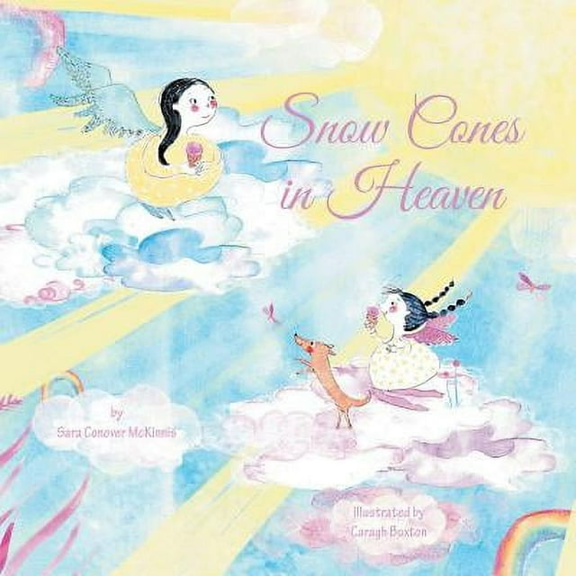 Snow Cones in Heaven (Paperback) - Walmart.com