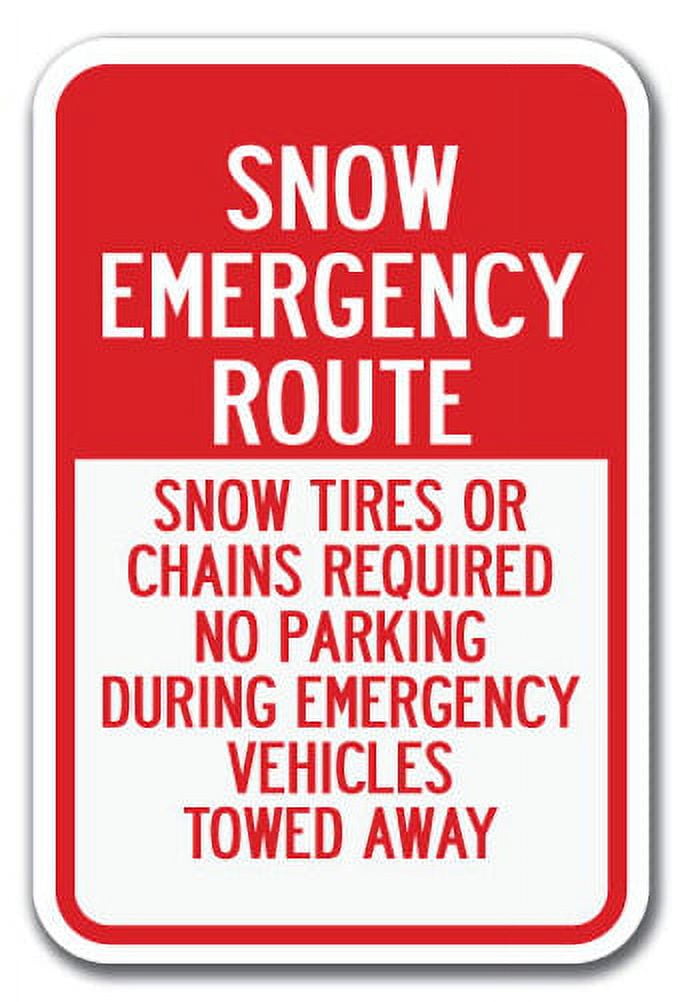 Snow Emergency Route Snow Tires Or Chains Required Sign 12" x 18" Heavy ...
