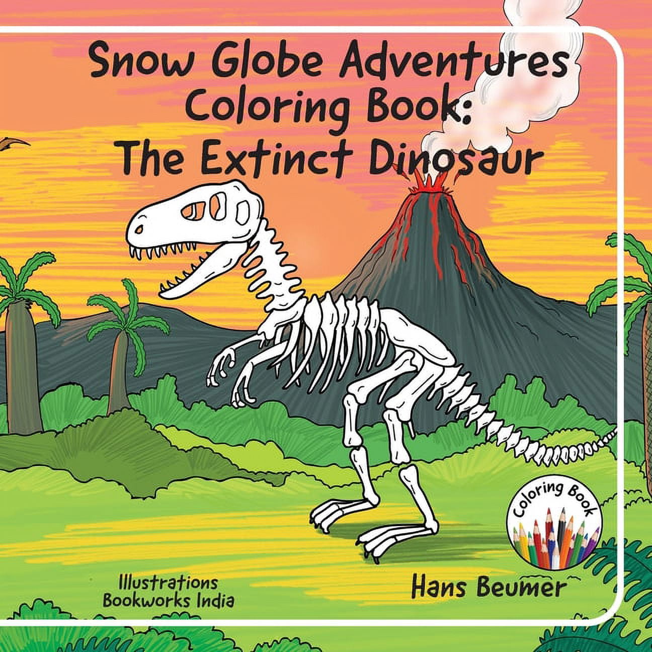Snow Globe Adventures Coloring Book: The Extinct Dinosaur, (Paperback ...