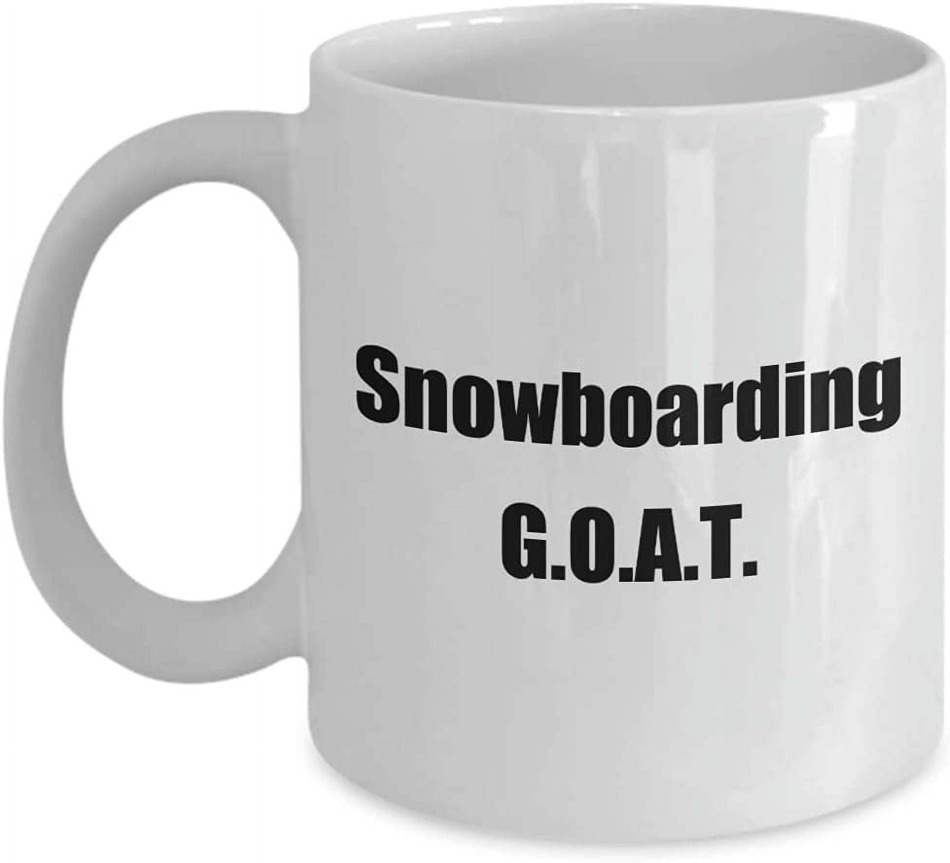 Snowboarding G.O.A.T. Greatest of All Time Coffee Mug - Walmart.com