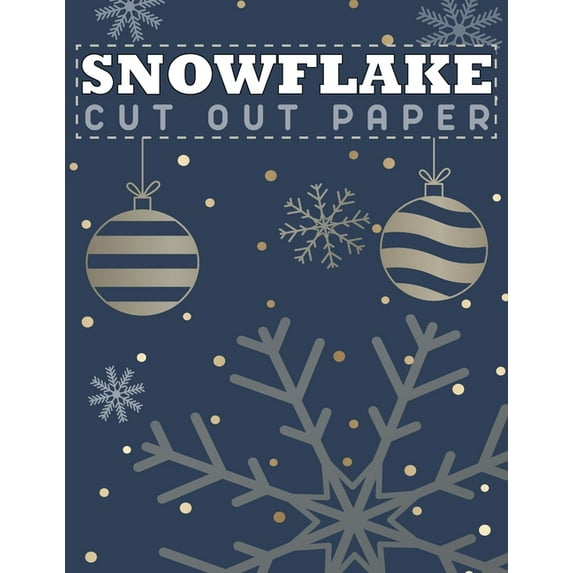 Snowflake cutout paper: A Step-by-Step Collection of Beautiful ...
