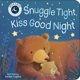 Snuggle Tight, Kiss Goodnight (Board book) - Walmart.com