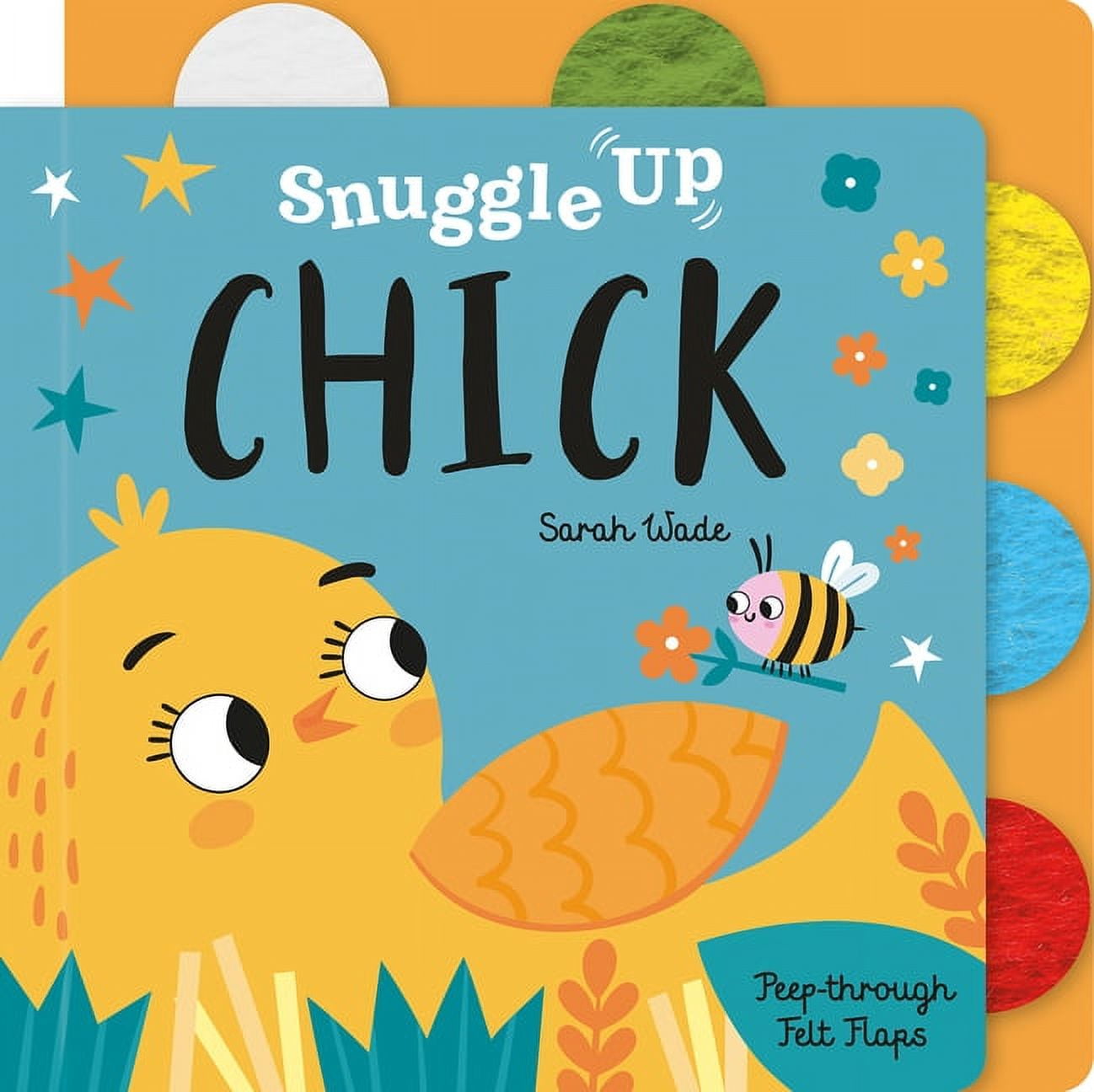 Snuggle Up - Peep-Through Felt Flap Book Snuggle Up, Chick!, (Board ...
