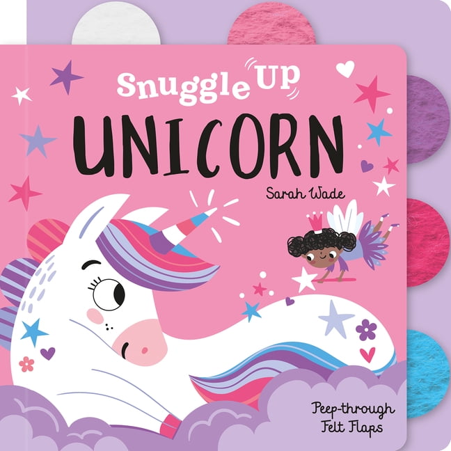 Snuggle Up - Peep-Through Felt Flap Book Snuggle Up, Unicorn!, (Board ...