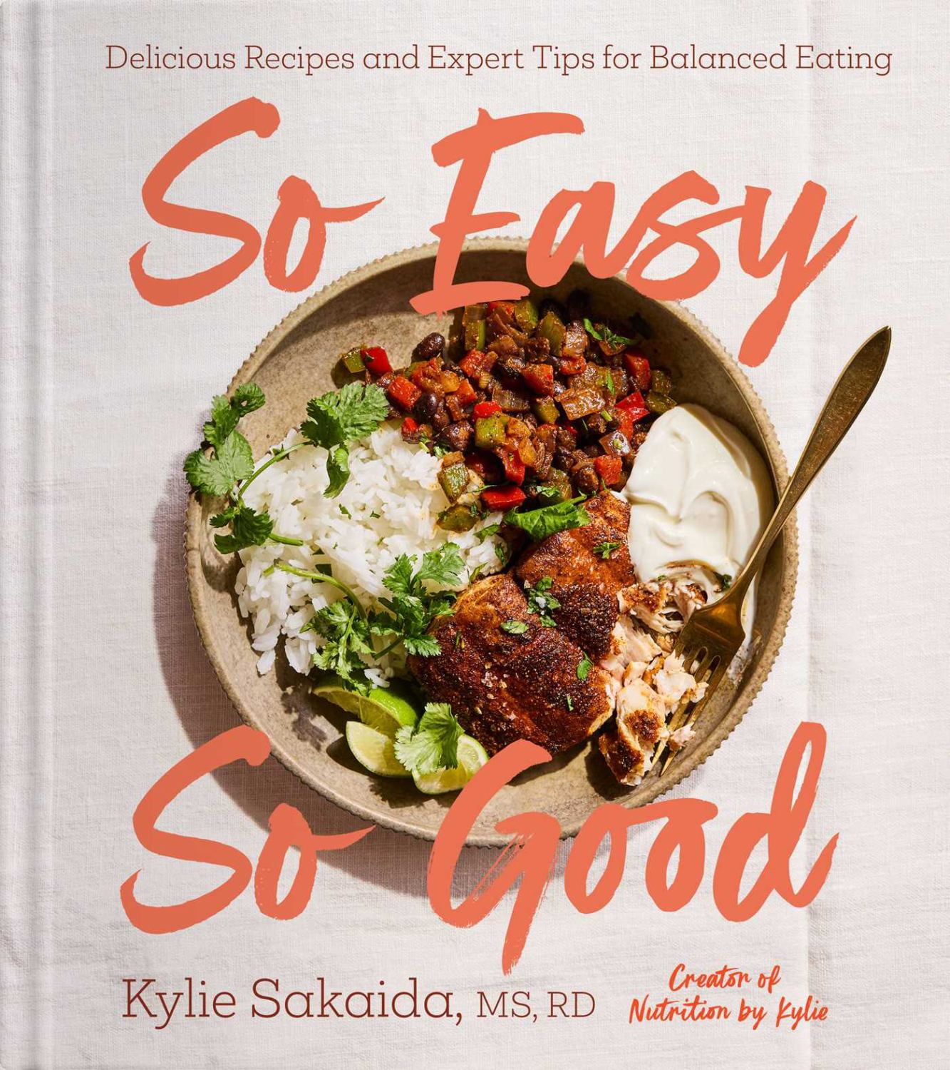 So Easy So Good: Delicious Recipes and Expert Tips for Balanced Eating ...