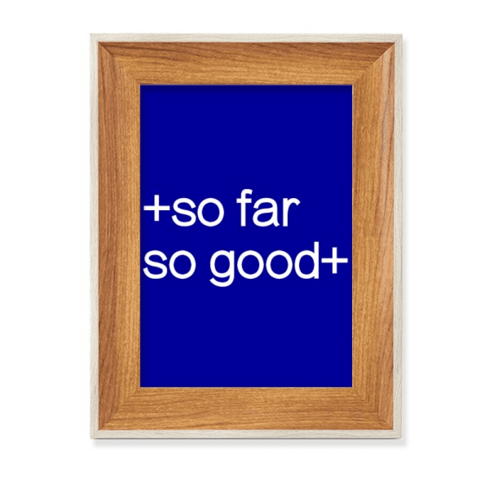 So Far So Good Smooth Going Desktop Wooden Photo Frame Display Picture ...