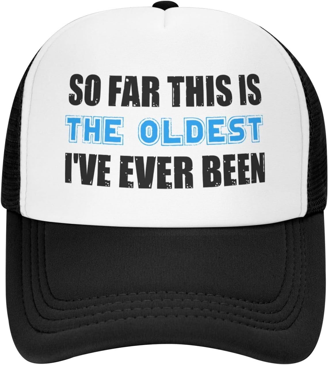 So Far This is The Oldest I've Ever Been Mesh Hat Women Men Trucker Hat ...