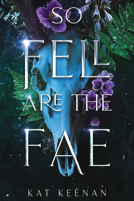 So Fell Are the Fae: A Romantic Fae Fantasy, (Paperback) - Walmart.com