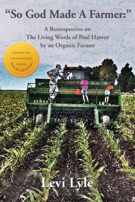 So God Made A Farmer: A Retrospective on The Living Words of Paul ...