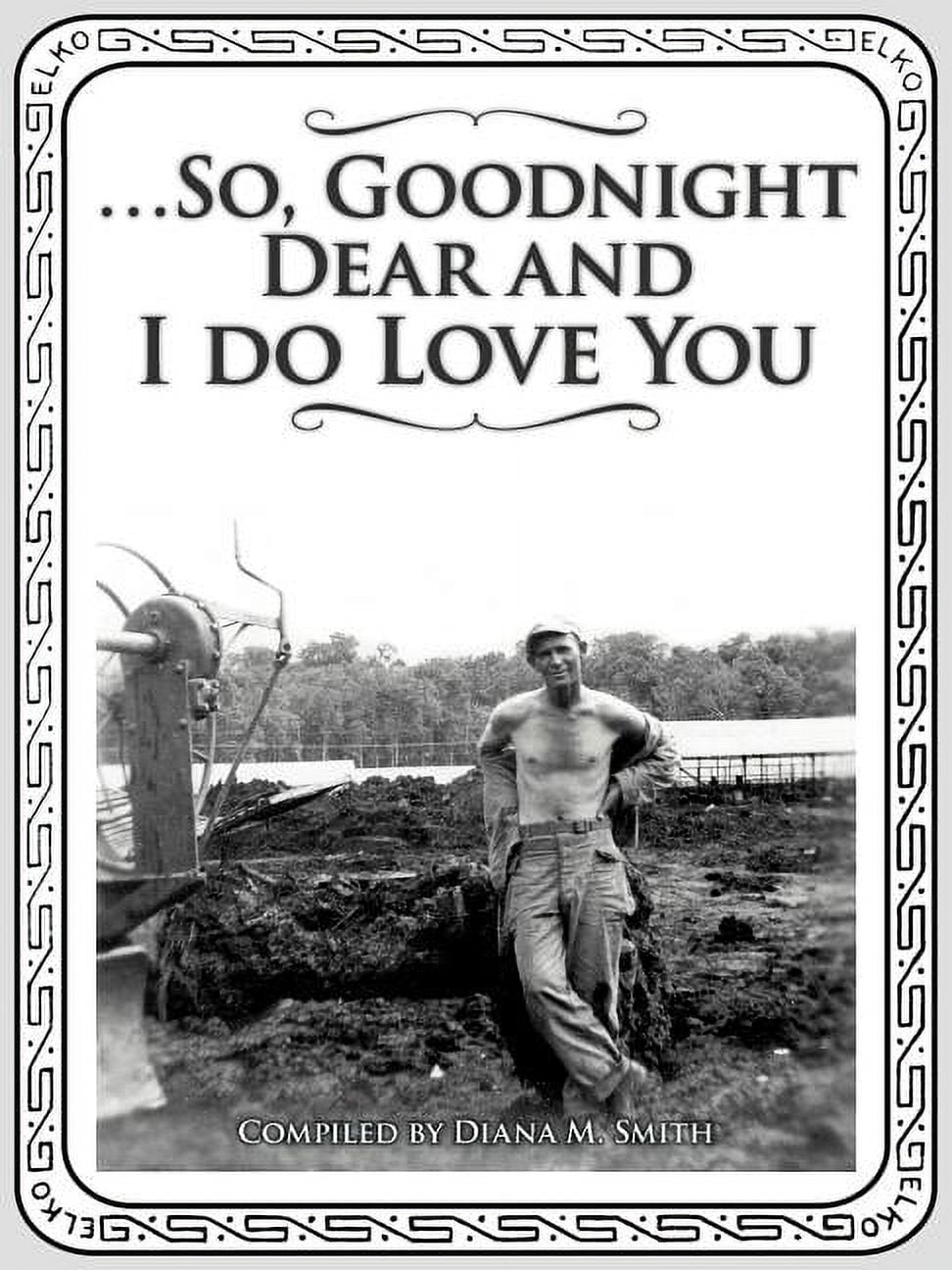...So, Goodnight Dear and I Do Love You - Walmart.com