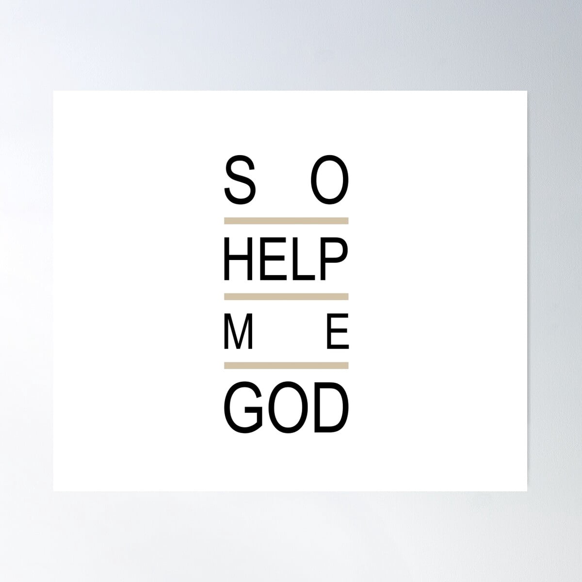So Help Me God Poster Wall Art, Modern Wall Decor For Living Room ...
