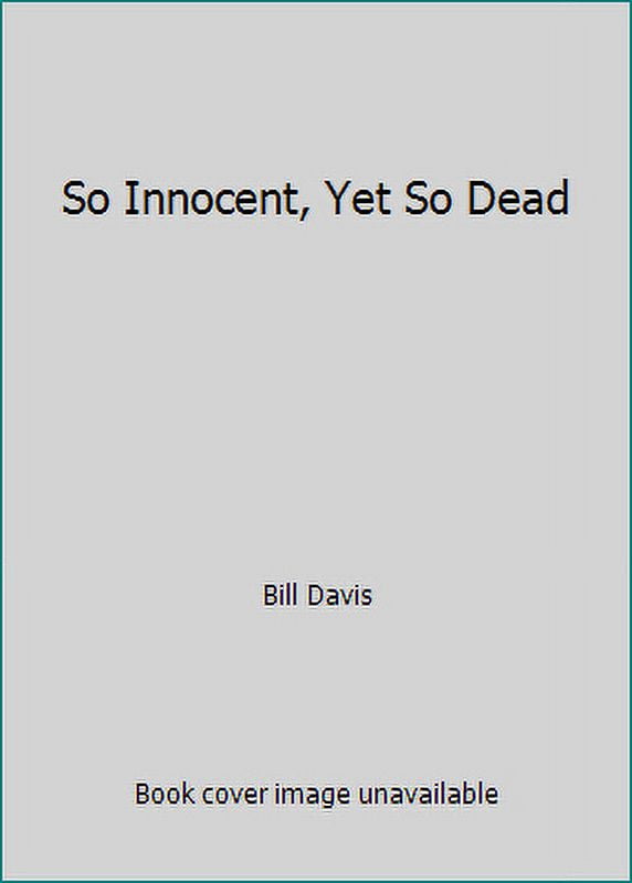Pre-Owned So Innocent, Yet So Dead (Paperback) 0966950208 9780966950205 ...