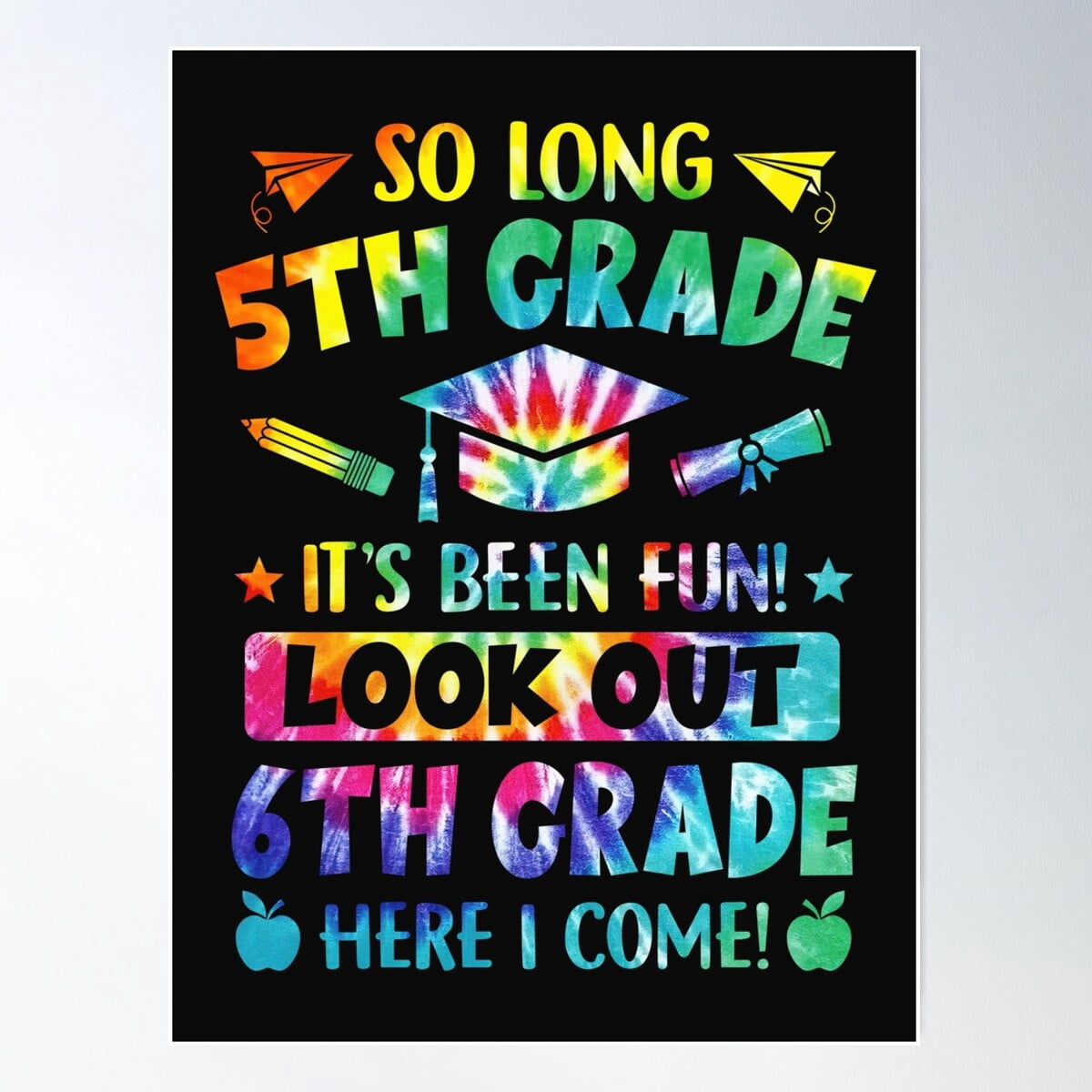 So Long 5Th Grade 6Th Grade Here I Come Graduation Youth Poster Wall ...