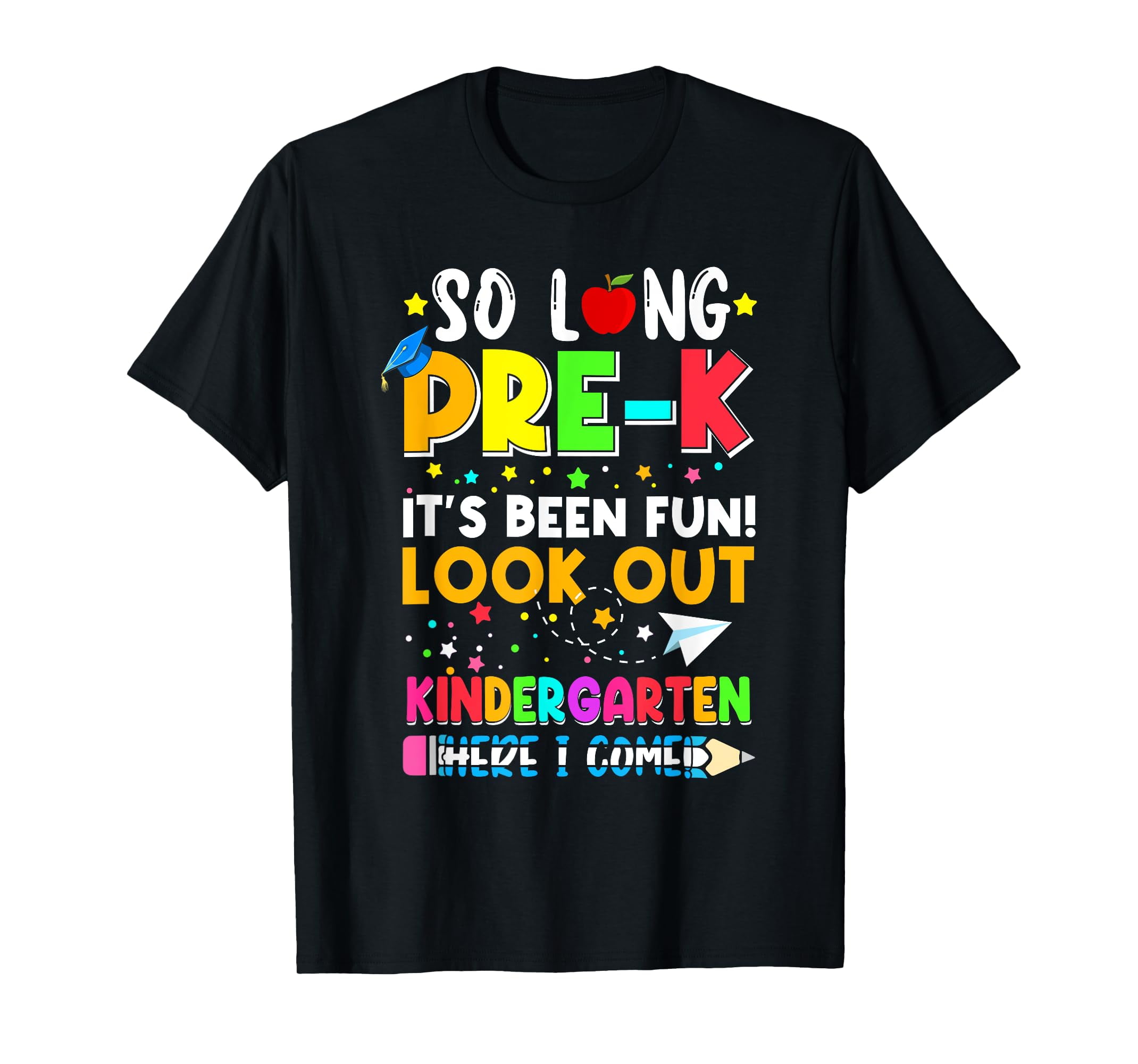 So Long Pre-K Kindergarten Here I Come Graduation 2024 Kids T-Shirt ...