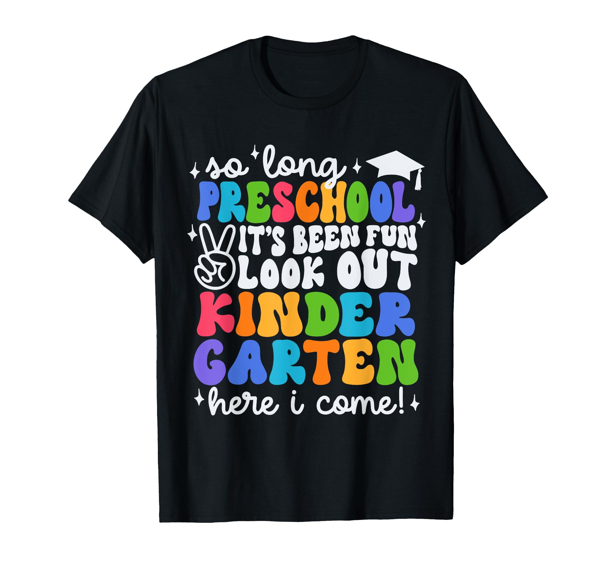 So Long Preschool Kindergarten Here I Come Graduation Kids T-Shirt ...