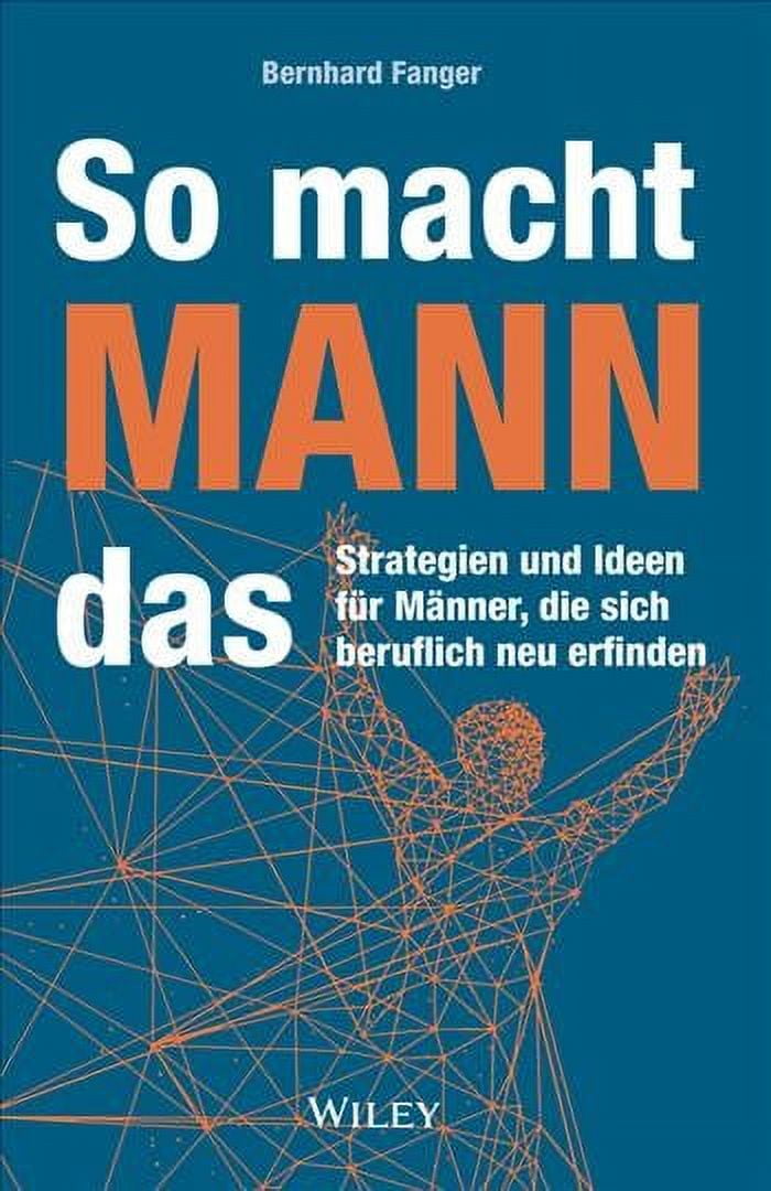 So Macht Mann Das - Strategien Und Ideen F?r M?nner, Die Sich Beruflich Neu Erfinden - Walmart.com