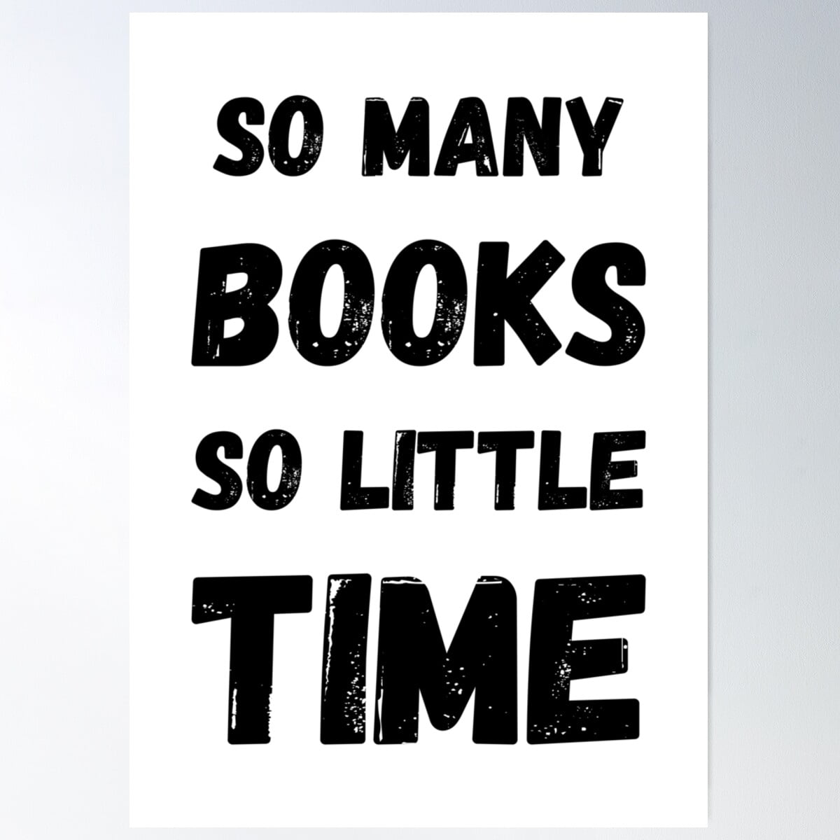 So Many Books So Little Time Poster Wall Art, Modern Wall Decor For ...