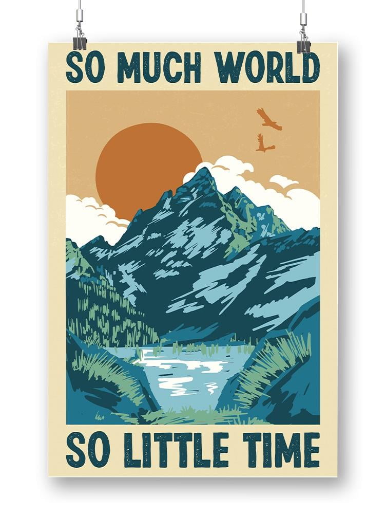 So Much World So Little Time Poster - Smartprints Designs, - Walmart.com
