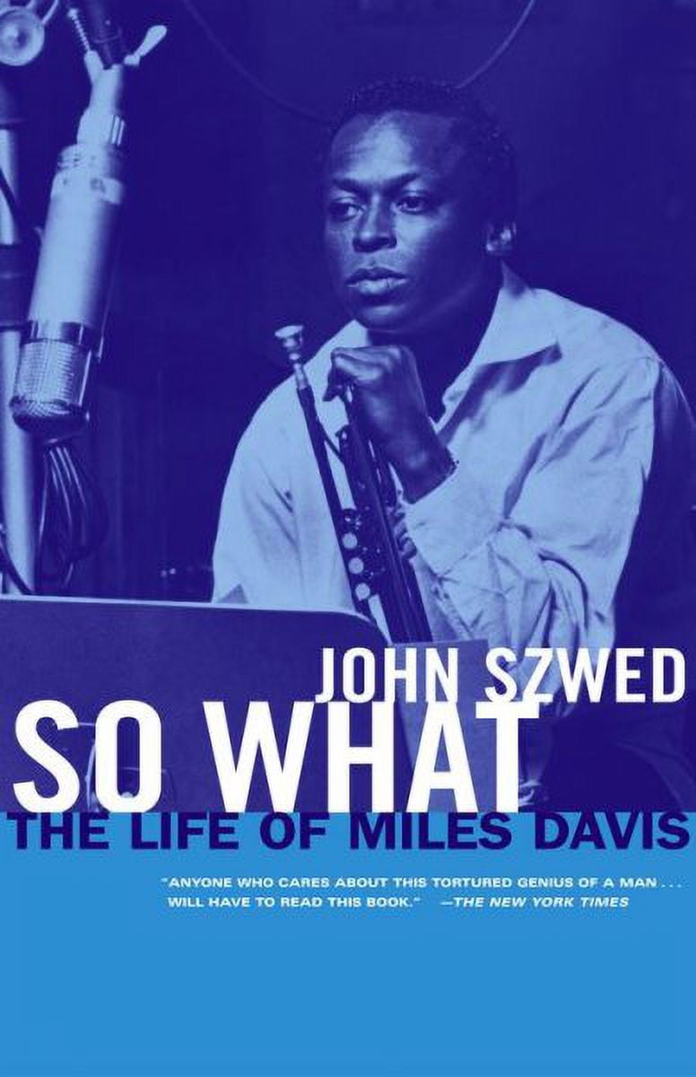 So What : The Life of Miles Davis (Paperback) - Walmart.com