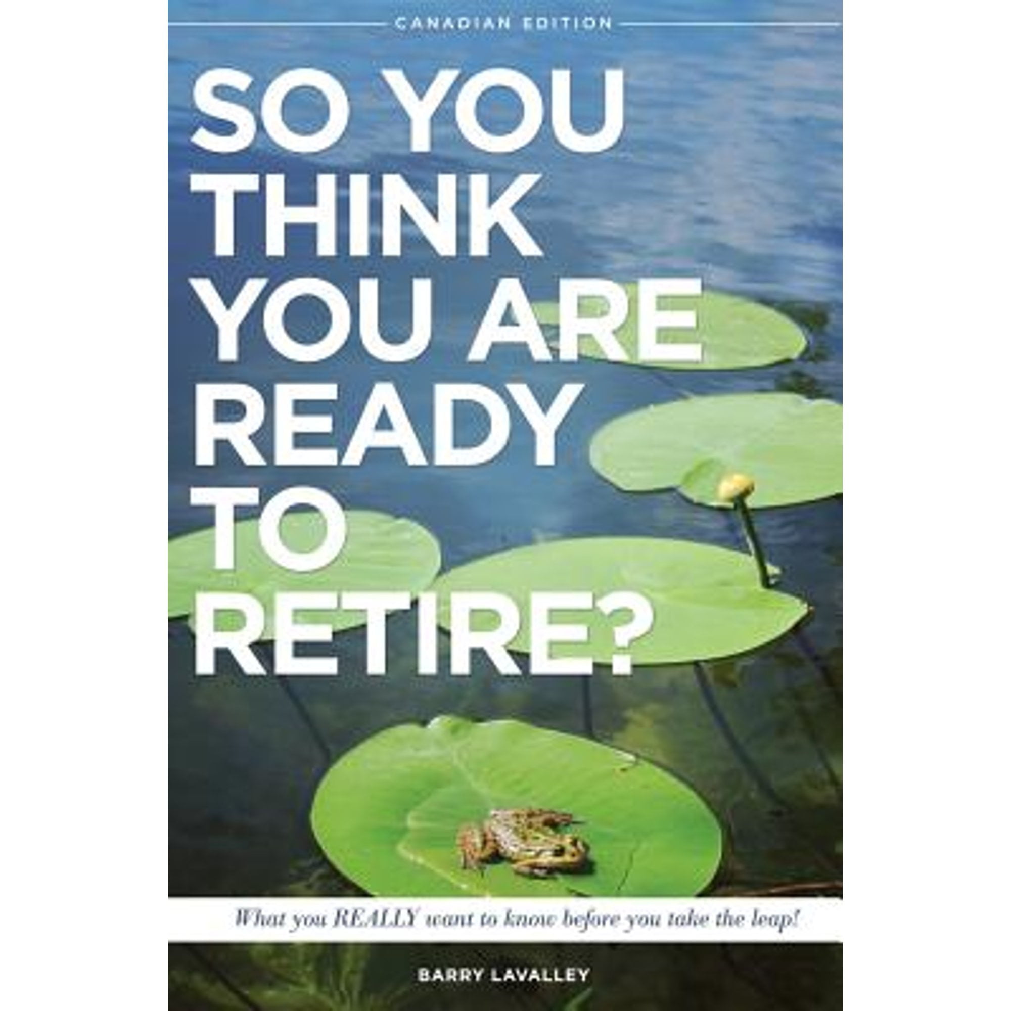 Pre-Owned So You Think You Are Ready To Retire?: What You REALLY Want ...
