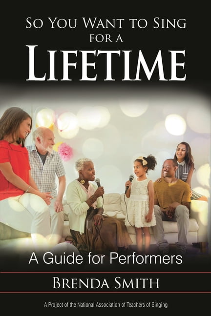 So You Want to Sing So You Want to Sing for a Lifetime: A Guide for ...