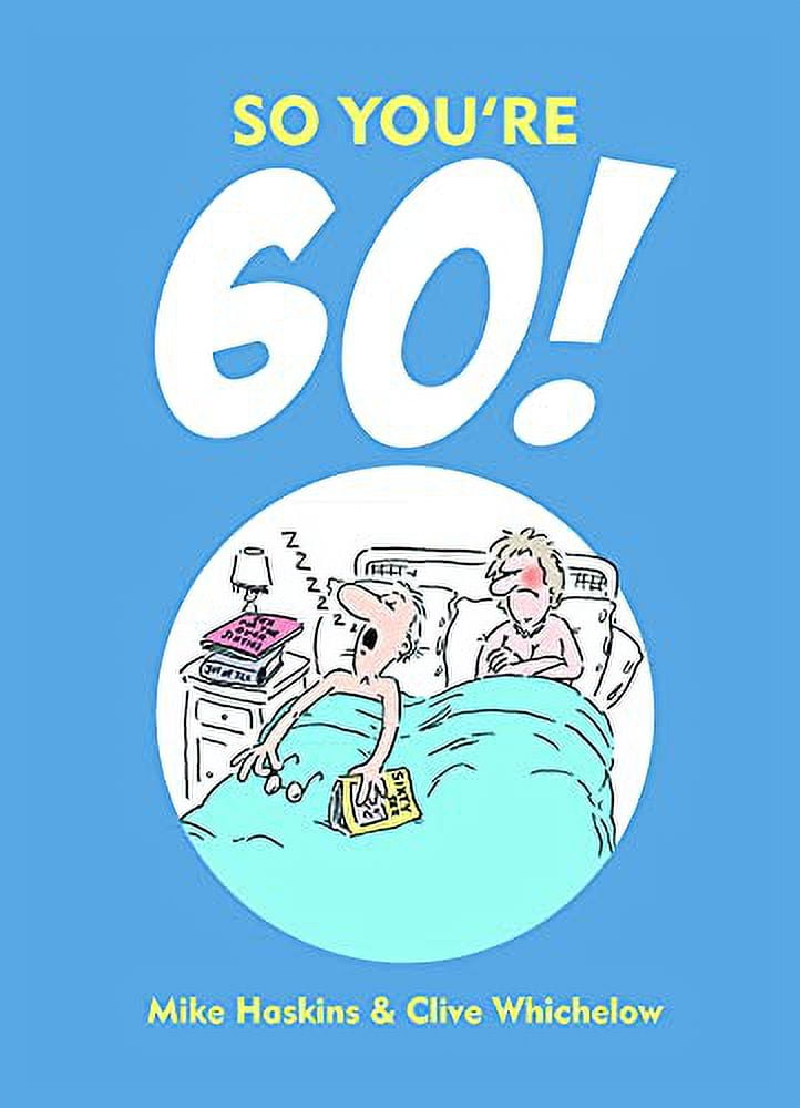 Pre-Owned So You're 60!: A Handbook for the Newly Confused: Charming ...