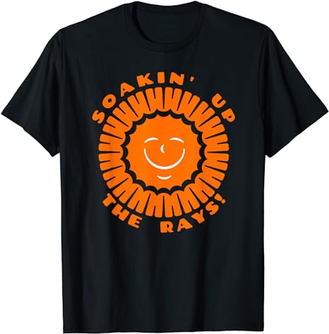 Soakin' Up The Rays! - Happy Face Summer Sunshine Vacation T-Shirt ...