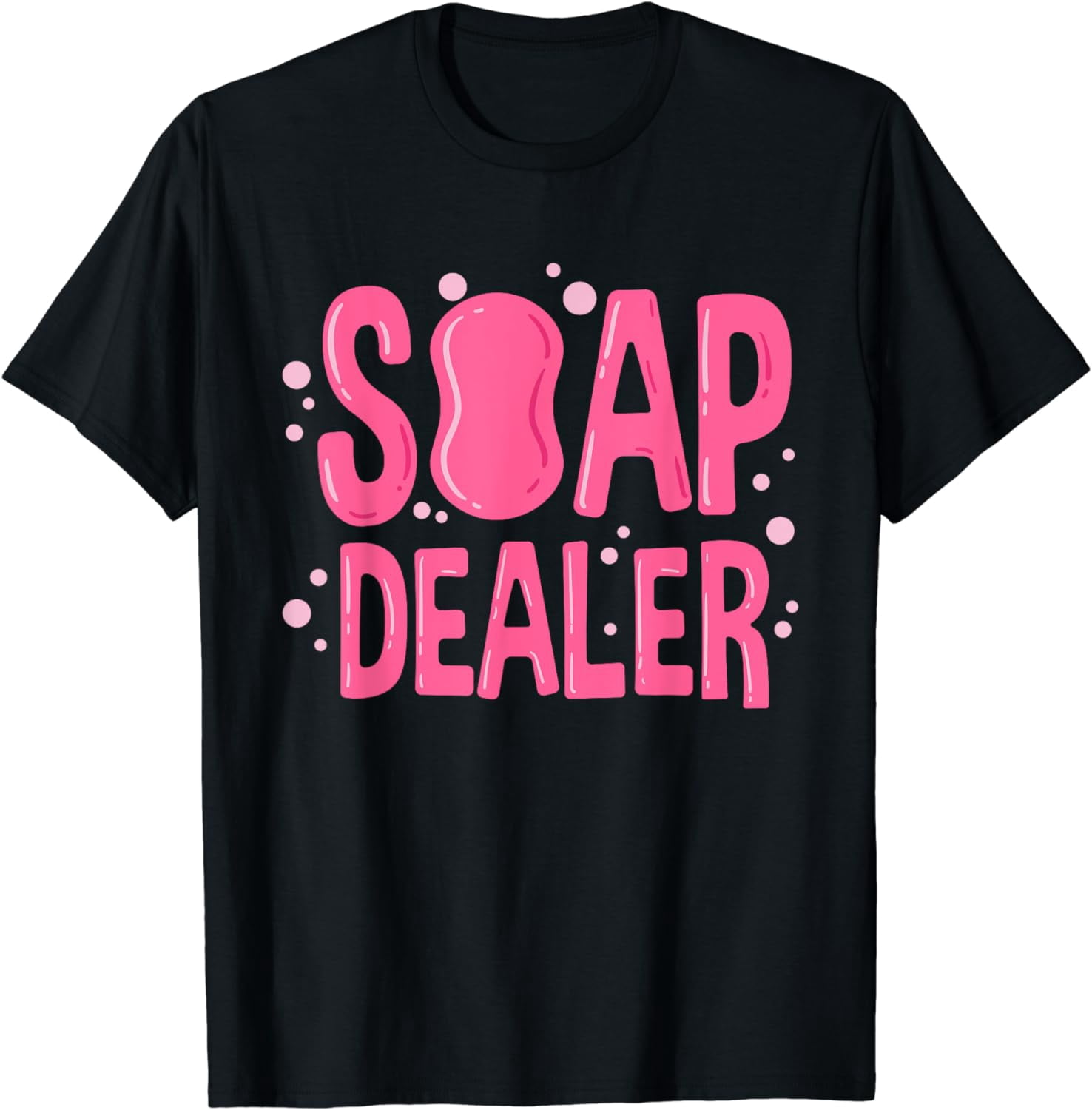 Soap Dealer - Soap Maker Handmade Soap Making Soapmaking T-Shirt ...