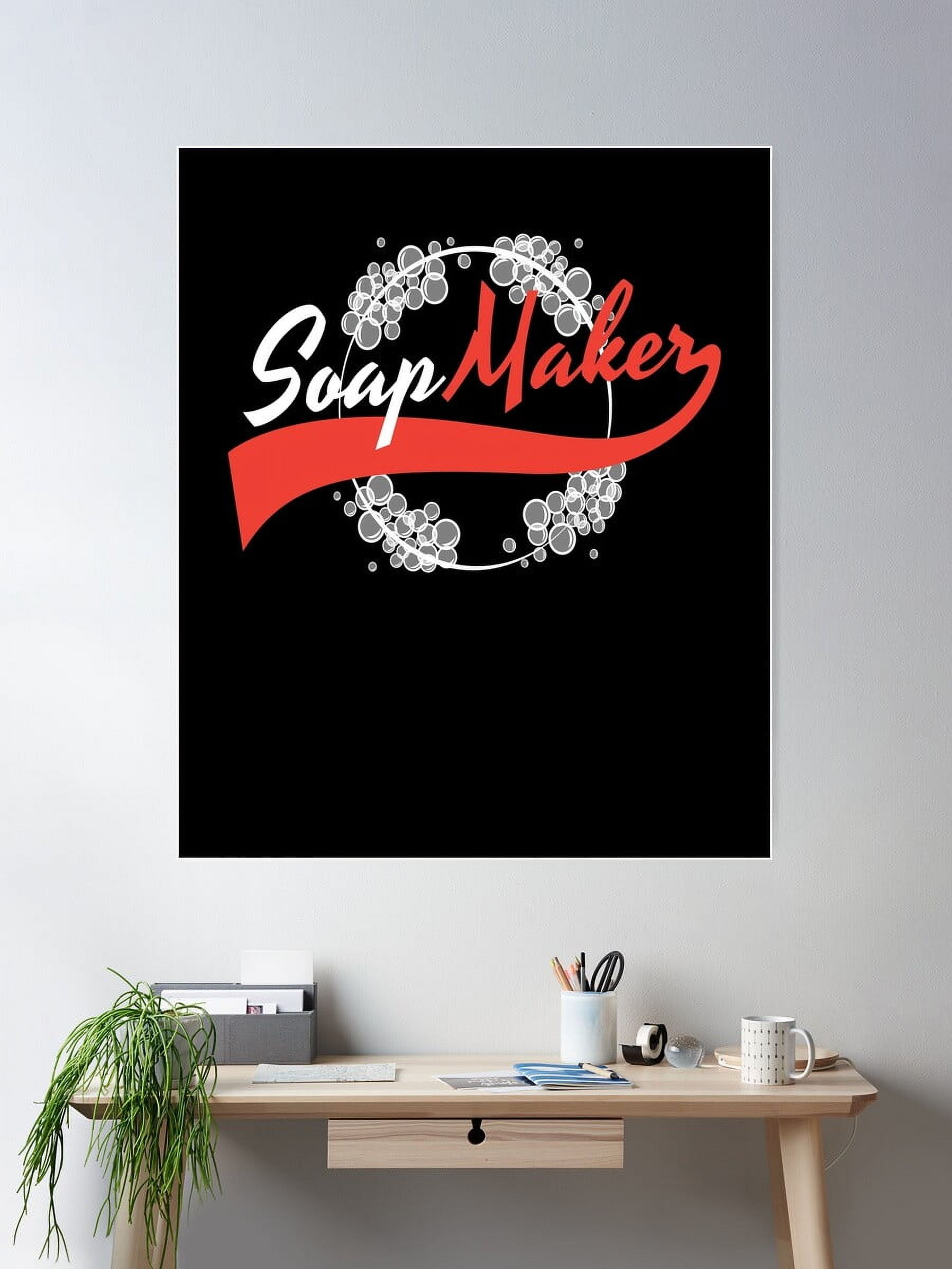 Soap Maker Soap Making Hygiene Care Poster Wall Art, Modern Wall Decor ...
