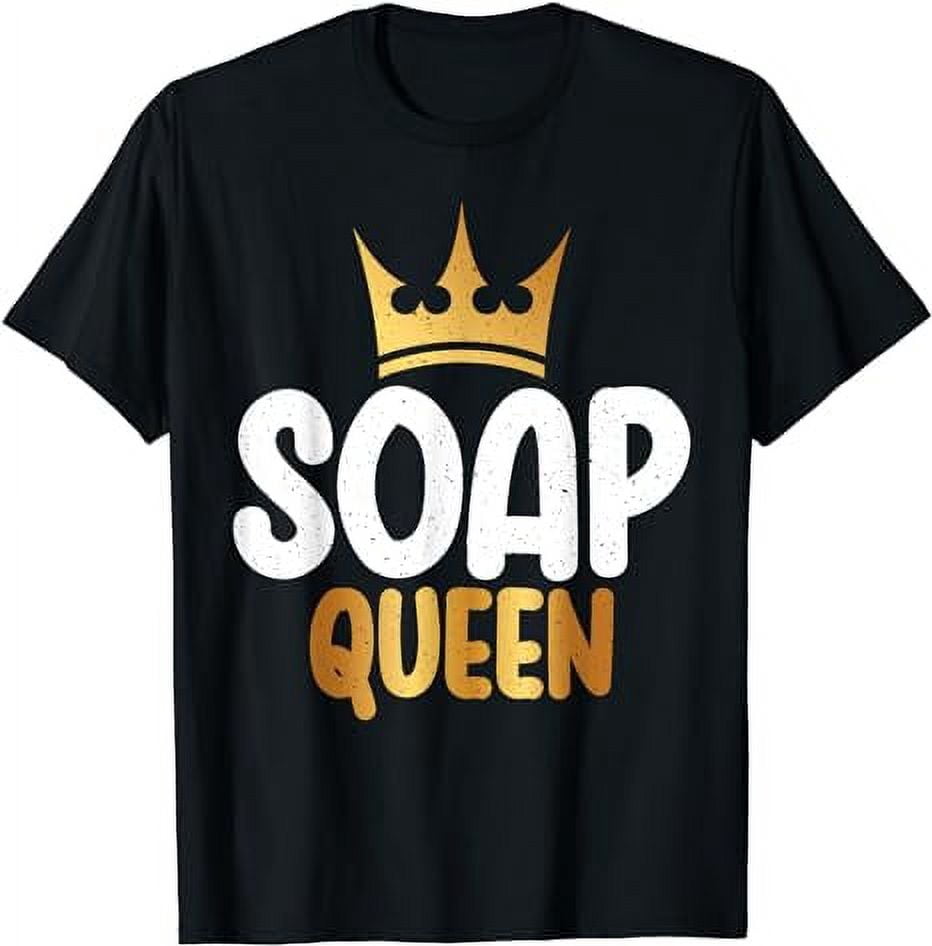 Soap Queen Soap Making T-Shirt - Walmart.com