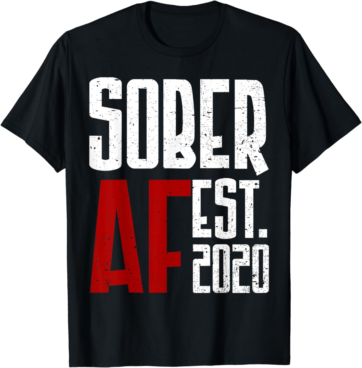 Sober AF EST. 2020 - Sobriety Anniversary T-Shirt - Walmart.com