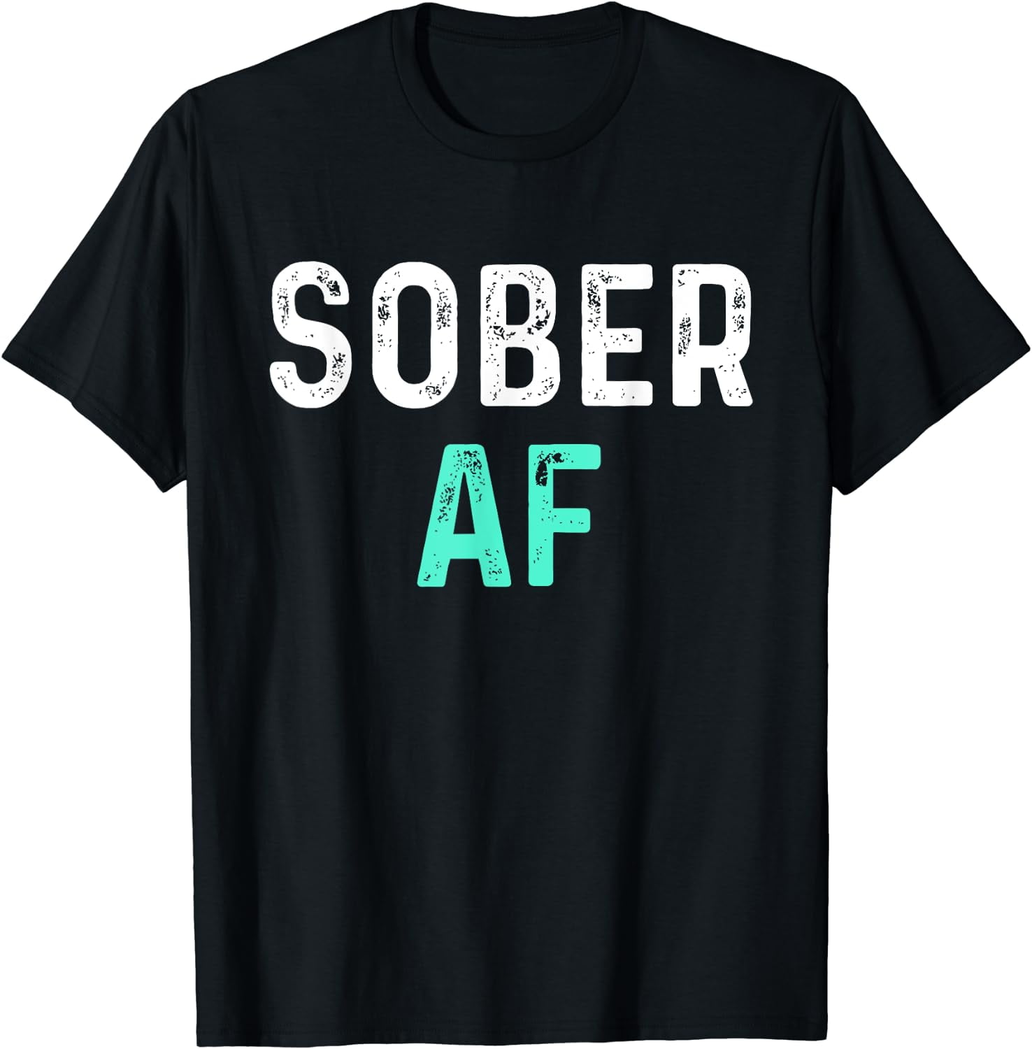 Sober AF | Sobriety AA Recovery Step T-Shirt - Walmart.com