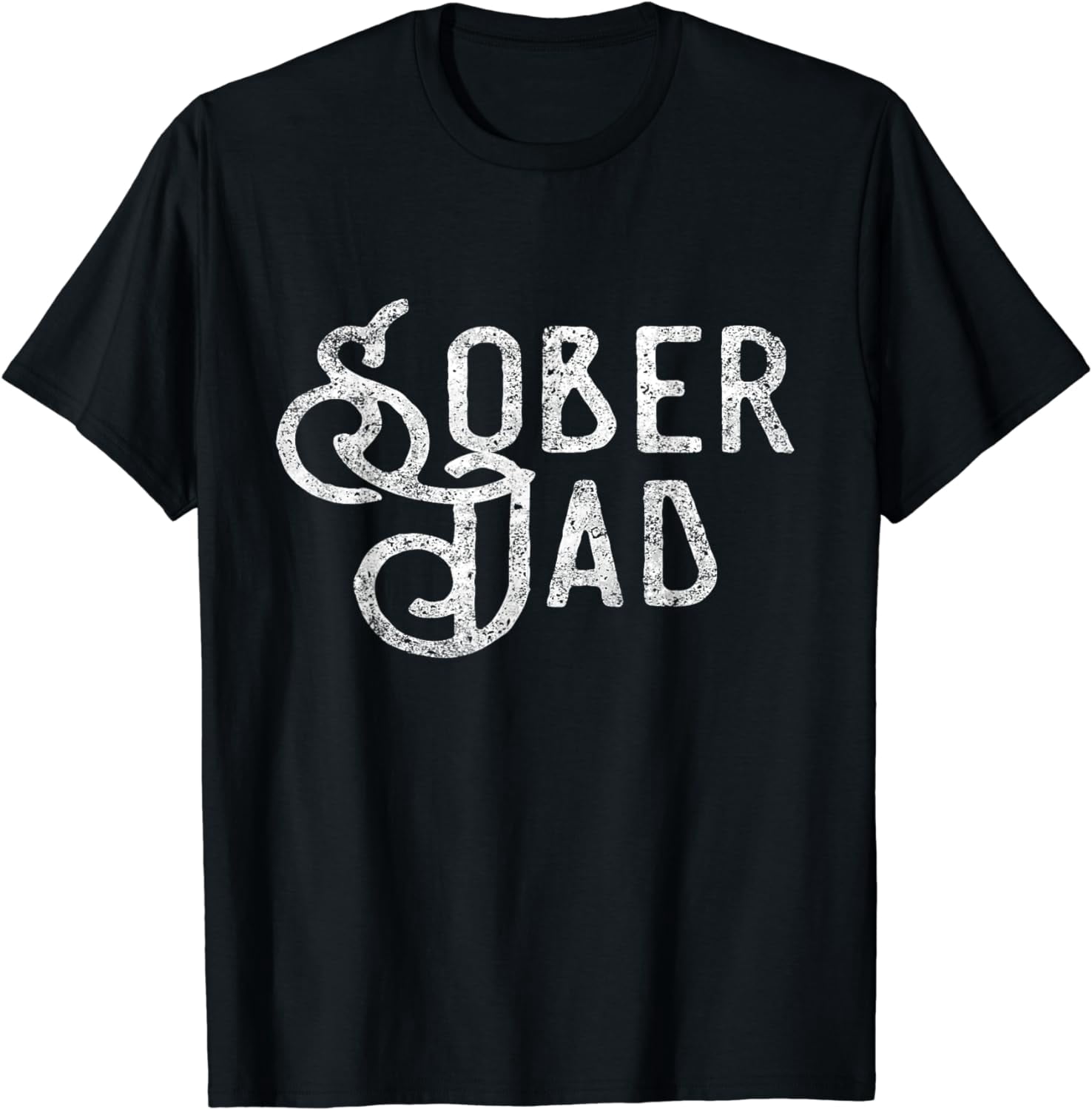 Sober Dad - Father Alcoholic Addict AA NA Sobriety Tee T-Shirt ...