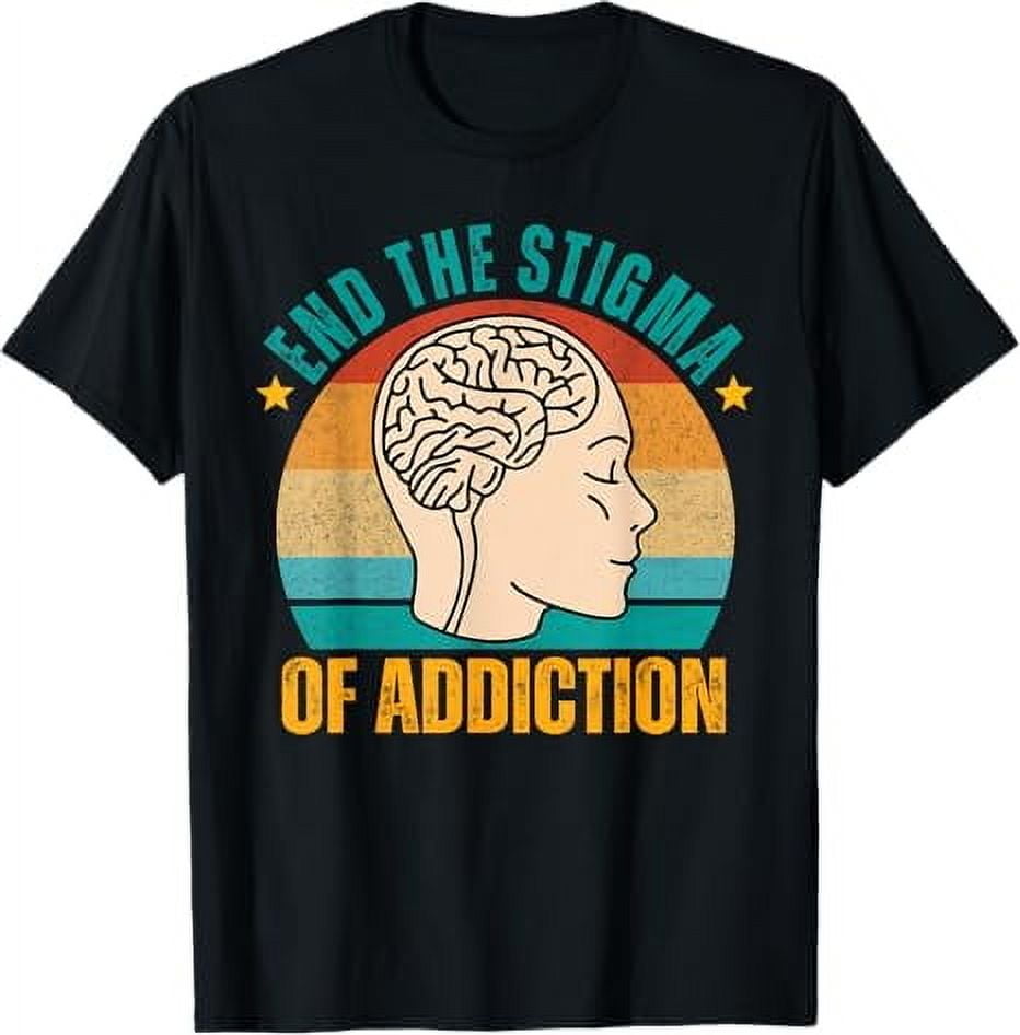 Sober Life Sobriety Recovery End The Stigma Of Addiction T-Shirt ...