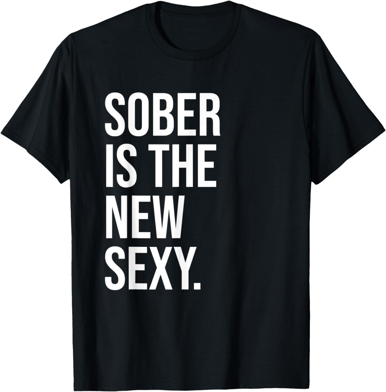 Sober is the New Sexy Shirt,Sober AF Shirts,Sober and Proud T-Shirt - Walmart.com