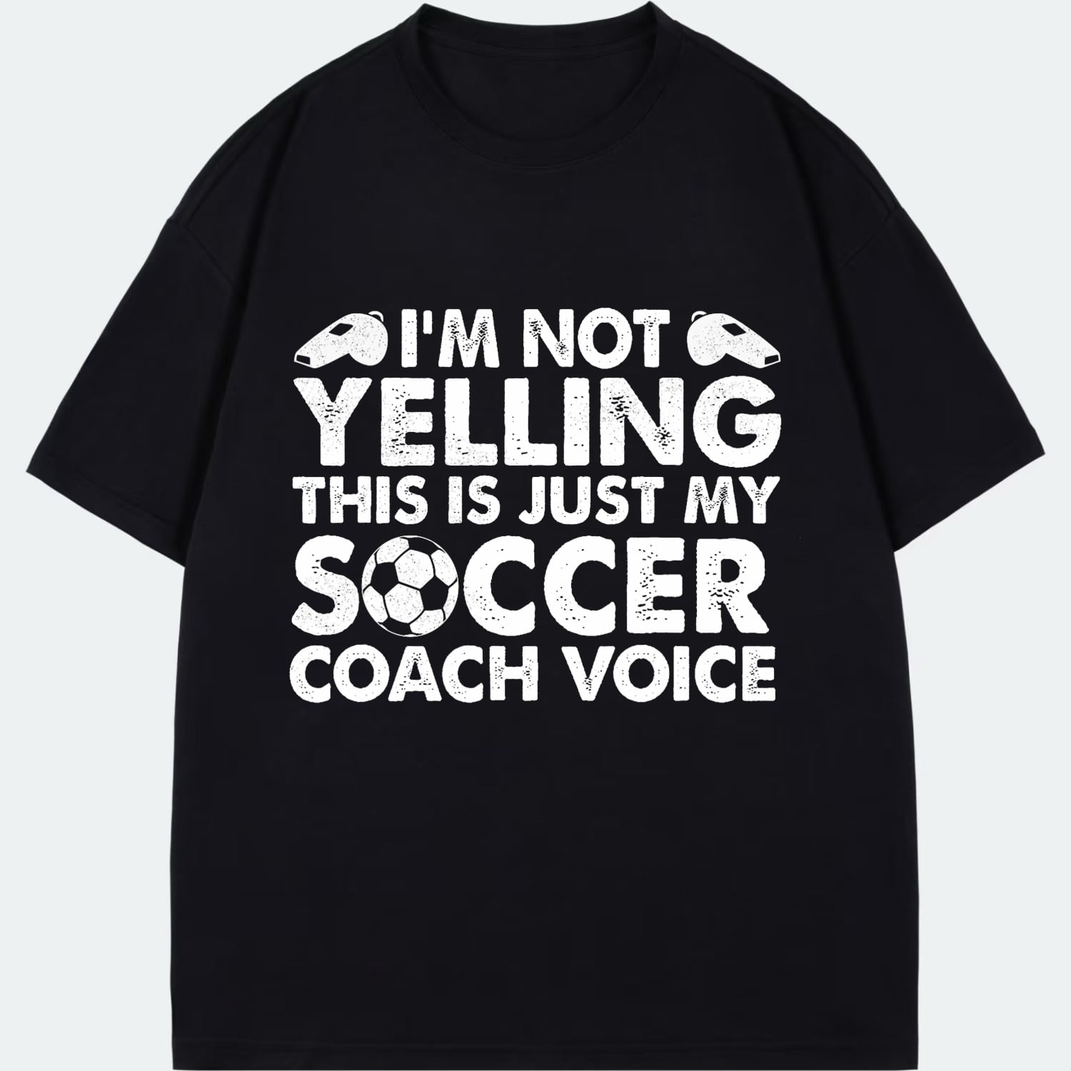 Soccer Coach T Shirt Black I M Not Yelling This Is Just My Soccer Coach ...
