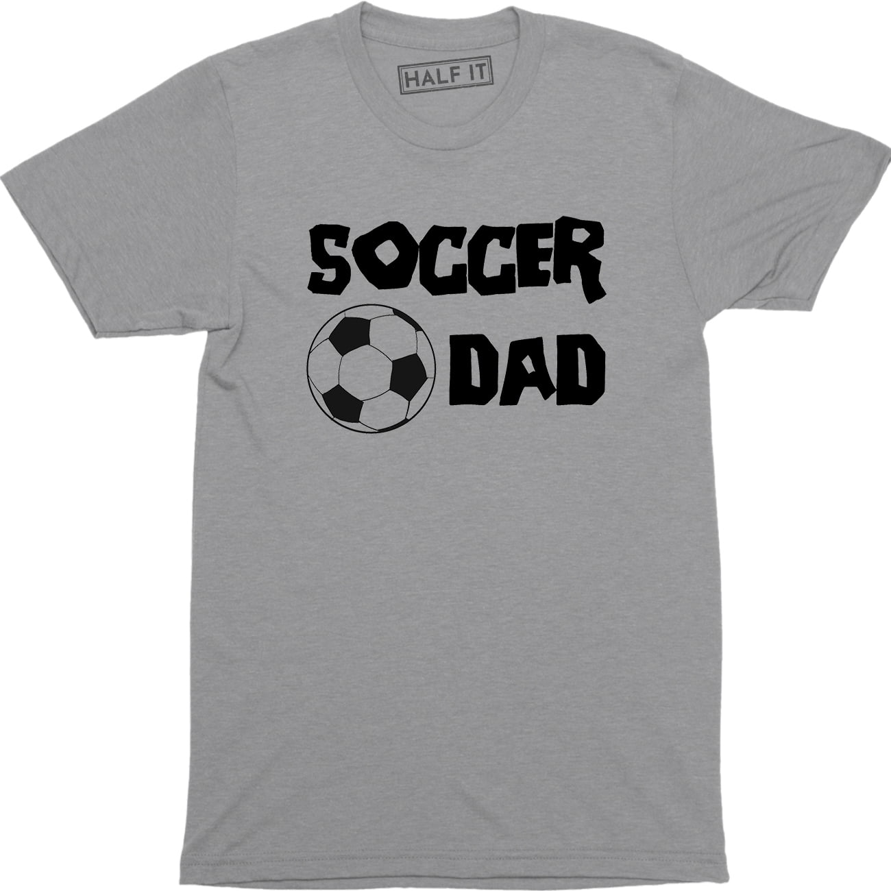 Soccer Dad Funny Humor Comedy Sports Father Parents Men's T-Shirt ...