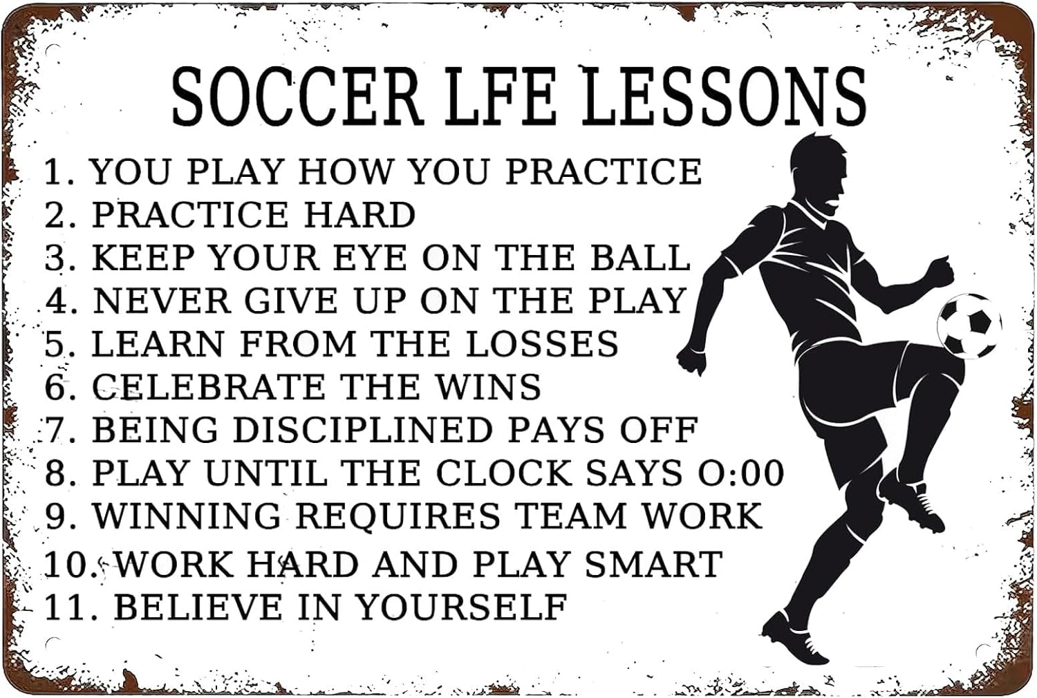 Soccer Life Lessons Vintage Metal Sign,You Play How You Practice ...