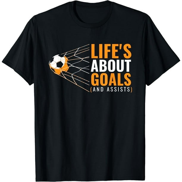 Soccer Shirt for Men Life's About Goals Motivational Quote Soccer T ...