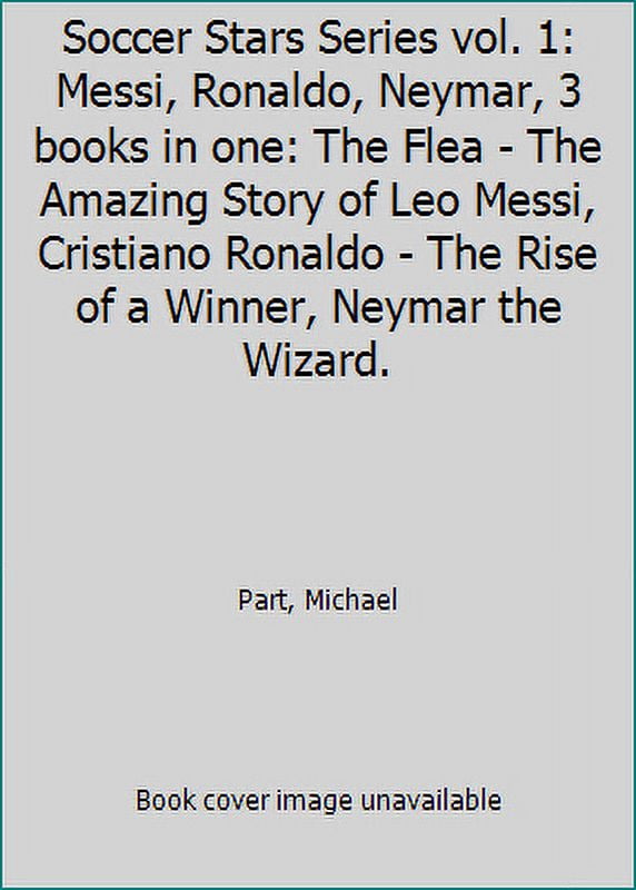 Pre-Owned Soccer Stars Series vol. 1: Messi, Ronaldo, Neymar, 3 books ...