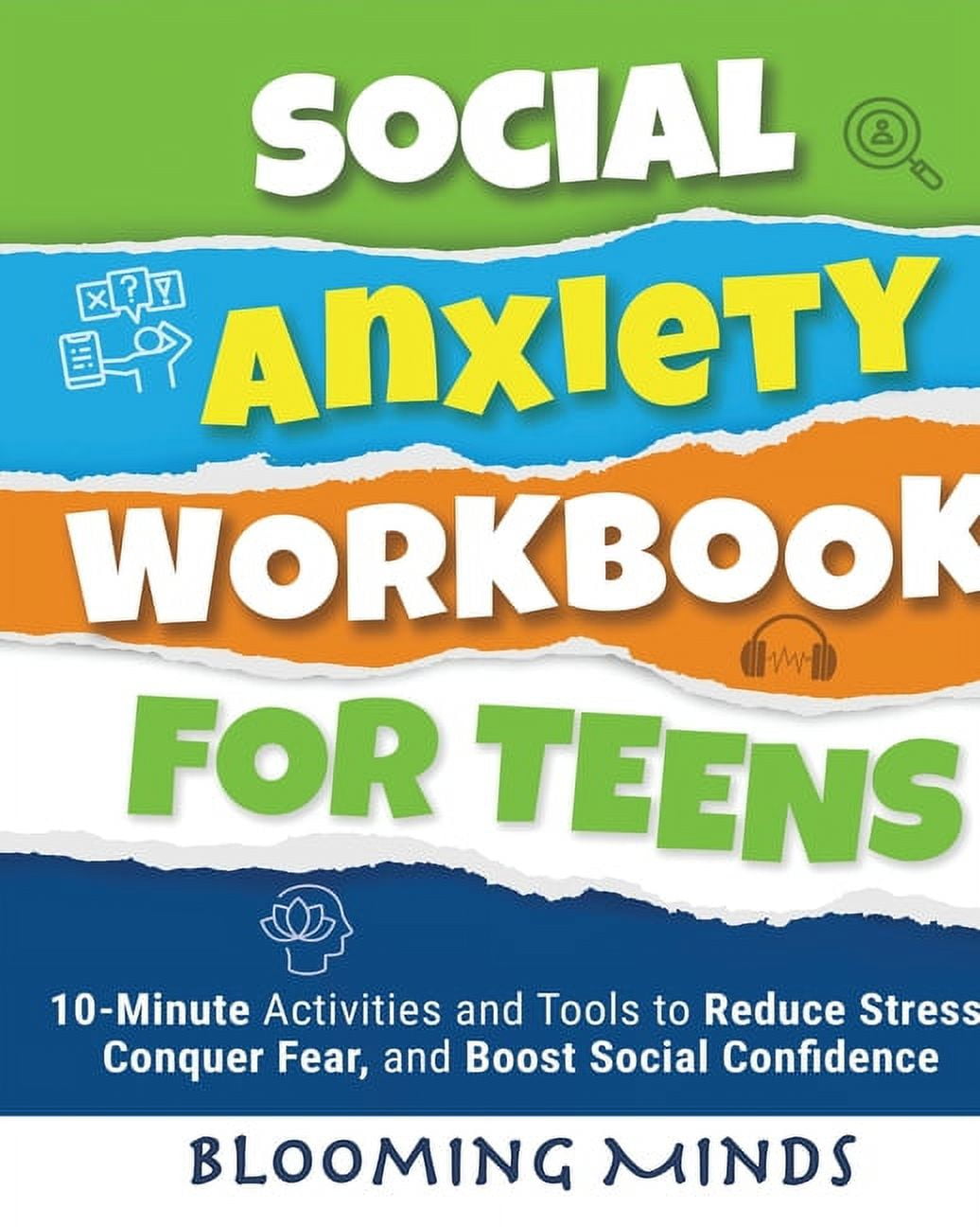 Social Anxiety Workbook for Teens: 10-Minute Activities and Tools to ...
