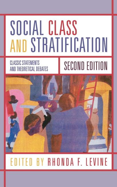 Social Class and Stratification : Classic Statements and Theoretical ...