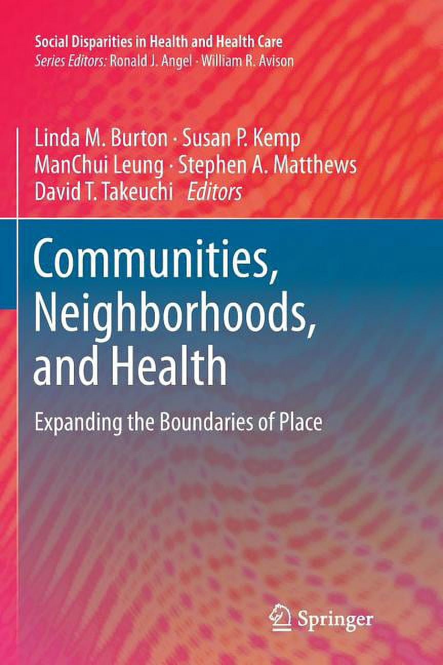 Social Disparities in Health and Health Communities, Neighborhoods, and ...
