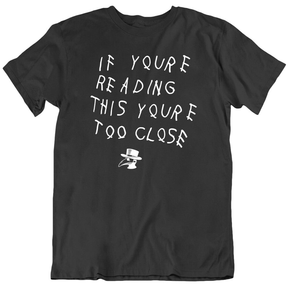 Social Distancing If You're Reading this You're Too Close Parody V3 T ...