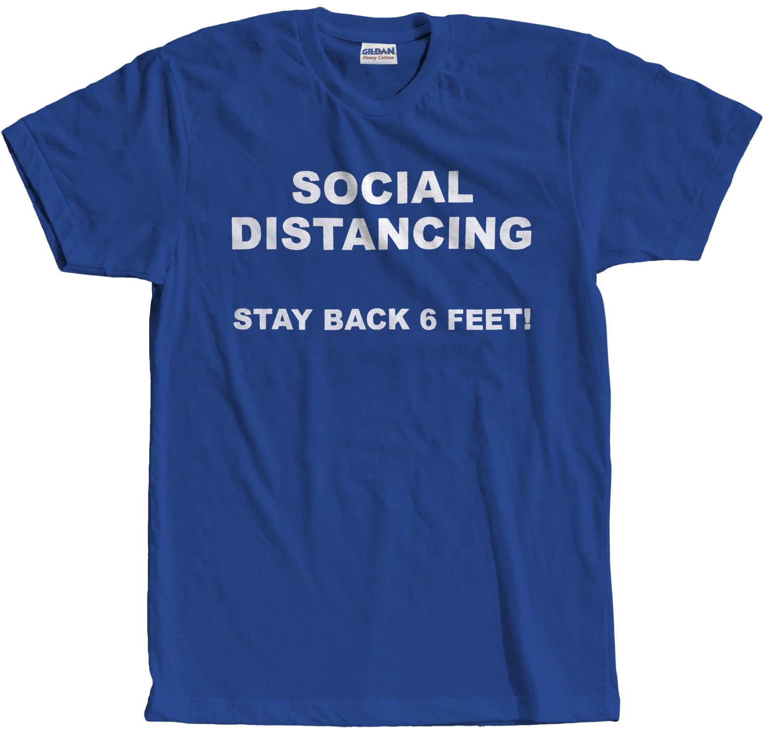 Social Distancing Stay Back 6 Feet T-Shirt Royal (S) - Walmart.com
