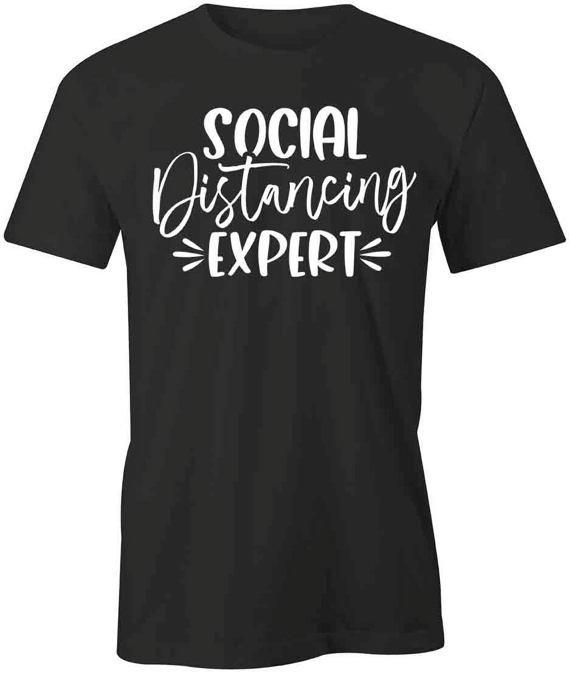 Social Distancing T-Shirt | Funny Quote Black Tee Gift - Walmart.com