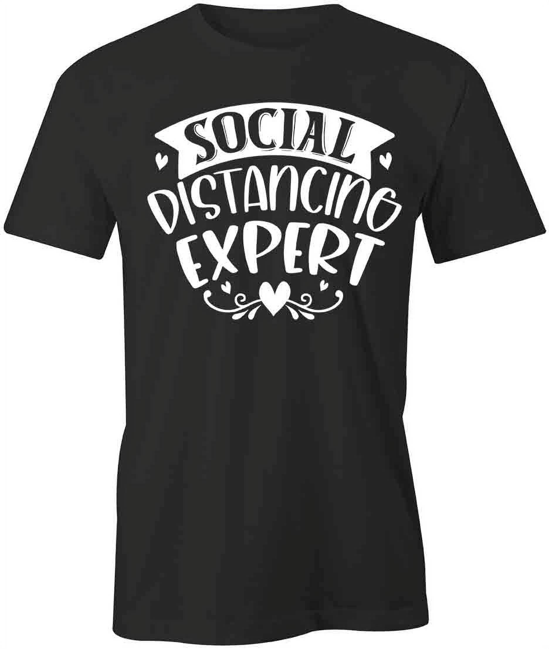 Social Distancing T-Shirt | Funny Quote Black Tee Gift - Walmart.com