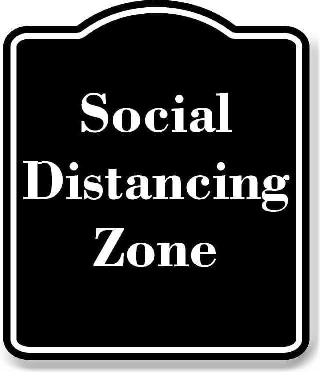 Social Distancing Zone BLACK Aluminum Composite Sign 20''x24 ...